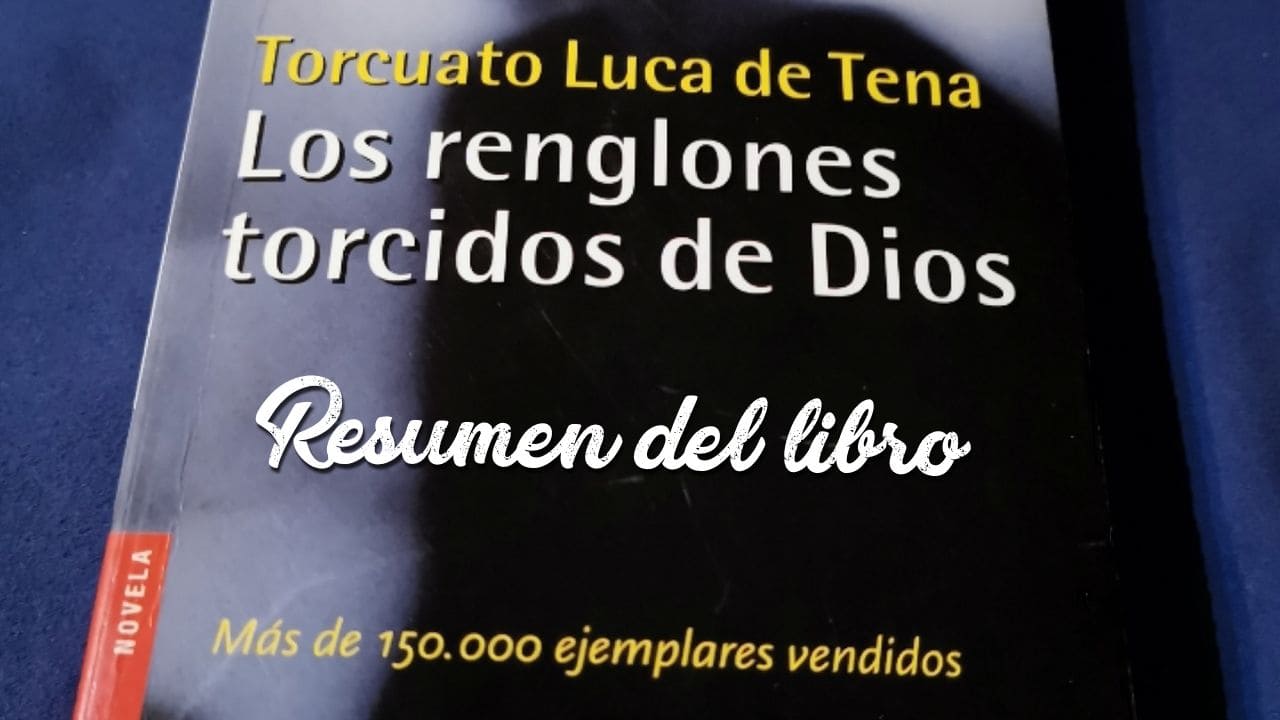 Los renglones torcidos de Dios: Resumen, personajes y capítulos - Tu ...